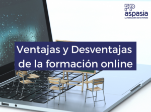 Ventajas y Desventajas de la Formación Profesional Online - FP Aspasia